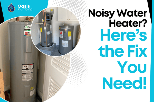 Why Your Water Heater Is Making Noise and How to Fix It