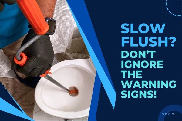 Slow Toilet Flush? You Could Be Facing a Bigger Problem